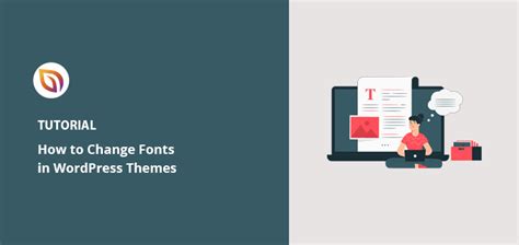 How To Change Fonts In WordPress Themes Solutions