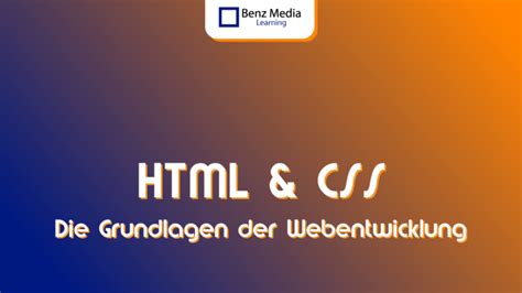 Html Und Css Die Grundlagen Der Webentwicklung Benz Media