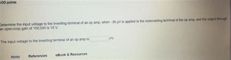 Solved Determine The Input Voltage To The Inverting Terminal