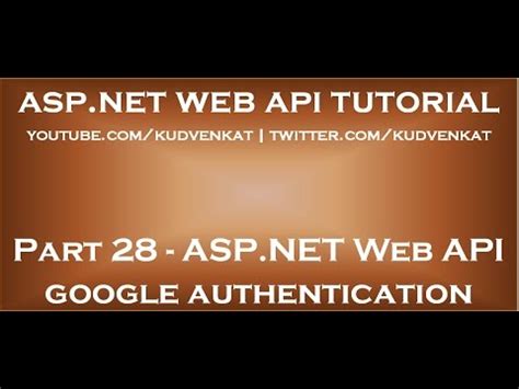 ASP NET Web API Google Authentication YouTube