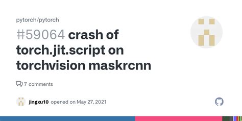 crash of torch jit script on torchvision maskrcnn · issue 59064