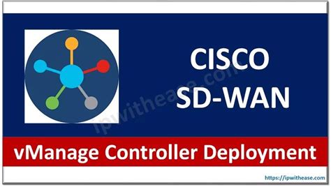 Vmanage Controller Deployment Cisco Sdwan Deployment Information Handla It