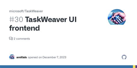 Taskweaver Ui Frontend · Issue 30 · Microsofttaskweaver · Github