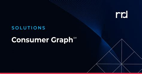 Consumer Graph Precision Targeting And Insights Rrd