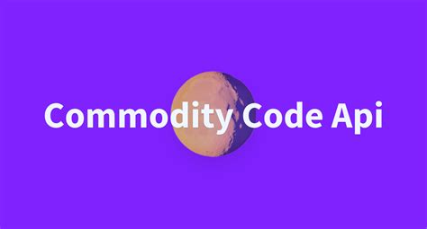 Commodity Code Api A Hugging Face Space By Amolnaik78