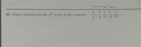 Solved Find A Formula For The Nth Term Of The Sequence Chegg Com