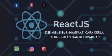 Reactjs Definisi Fitur Dan Cara Kerja Artikel Dti