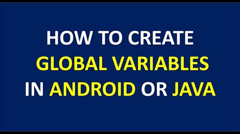 how to create global variables in android or java youtube
