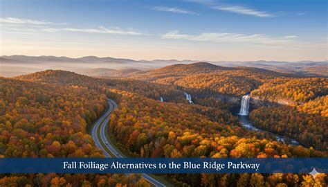 Skip The Blue Ridge Parkway Crowds Best Fall Foliage Spots For 2025