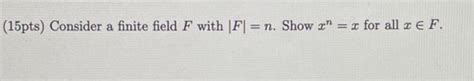 solved 15pts consider a finite field f with ∣f∣ n show