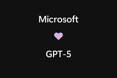 Were Bringing Gpt 5 To Microsoft Copilot Github Copilot And Microsoft 365 Copilot And Azure