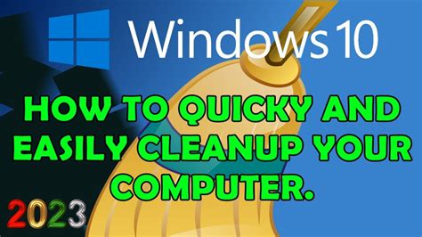 🆕 New For 2023 Quickly And Easily Clean Up Windows 10 🆕 Youtube
