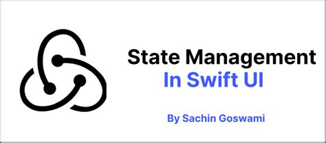 Mastering State Management In Swiftui With Examples By Sachin