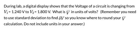 solved during lab a digital display shows that the voltage