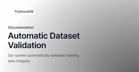 automatic dataset validation finetunedb
