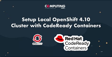 Setup Local Openshift 410 Cluster With Codeready Containers By