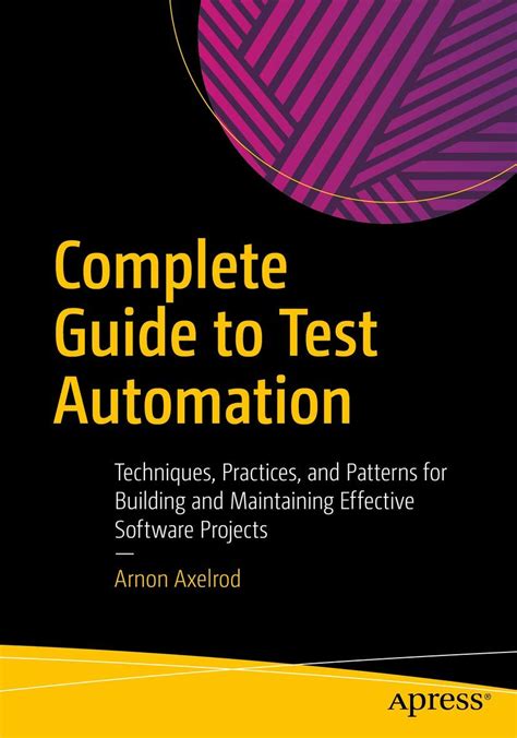 Complete Guide To Test Automation Techniques