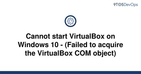 Virtualbox Windows 10 Install Failed Prematurly Daxplanet