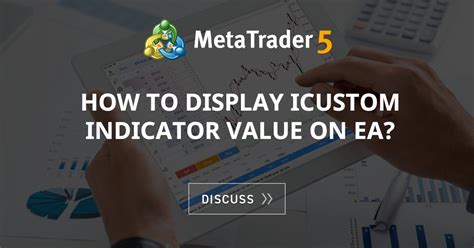 How To Display Icustom Indicator Value On Ea Indices Mql4 And Metatrader 4 Mql4