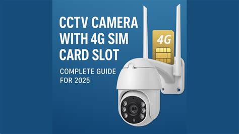 Cctv Camera With 4g Sim Card Slot Complete Guide For 2026