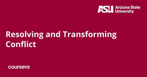 Resolving And Transforming Conflict Coursera