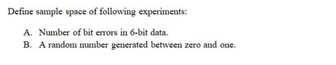 Solved Define Sample Space Of Following Experiments A