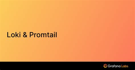 Loki Promtail Grafana Labs