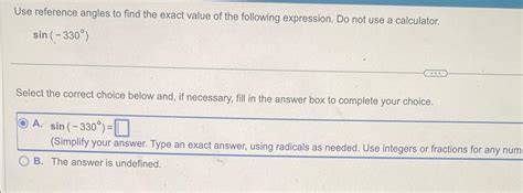 Solved Use Reference Angles To Find The Exact Value Of The