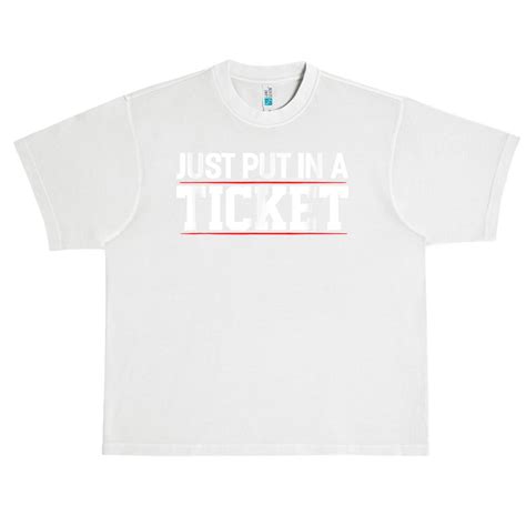 Technology Software Script Html Network Just Put In A Ticket T Shirt