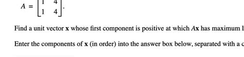 [answered] A 1 4 Find A Unit Vector X Whose First Component Is Positive Kunduz