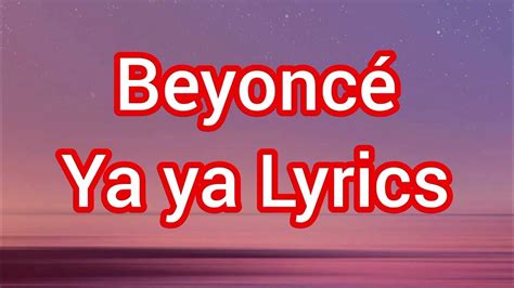 Beyoncé Ya Ya Lyrics Youtube