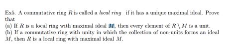 solved a commutative ring r is called a local ring if it has