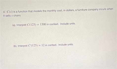 Solved 4 Cx Is A Function That Models The Monthly Cost