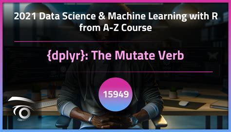Dplyr The Mutate Verb 2021 Data Science And Machine Learning With R