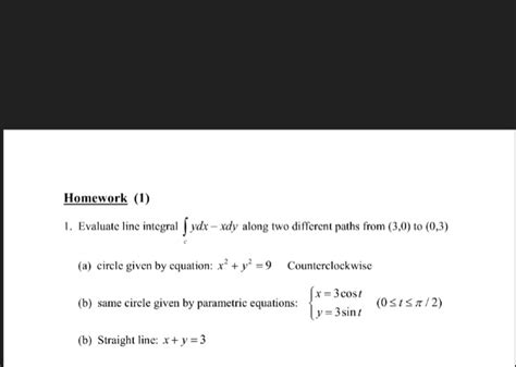 Solved Homework 1 1 Evaluate Line Integral Ydx Xdy