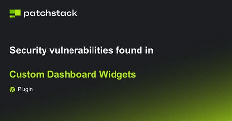 Custom Dashboard Widgets Vulnerabilities Patchstack