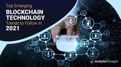 Top Emerging Blockchain Technology Trends To Follow In