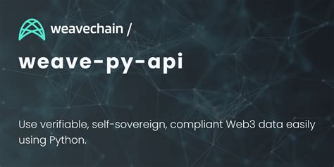 github weavechain weave py api weavechain python api