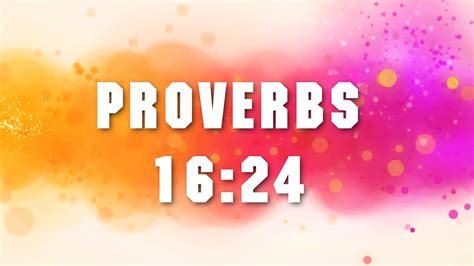 Proverbs 16 24 5 Powerful Lessons For A Joyful Life