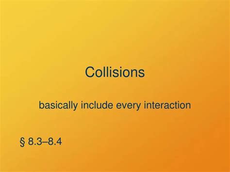 PPT Collisions PowerPoint Presentation Free Download ID