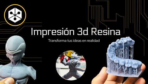 Impresión 3d En Resina Todo Lo Que Necesitas Saber