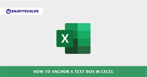 How To Anchor A Text Box In Excel Enjoytechlife