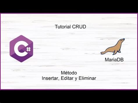 Tutorial CRUD CSharp MariaDB Metodo Insertar Editar y Eliminar Nº 8 YouTube