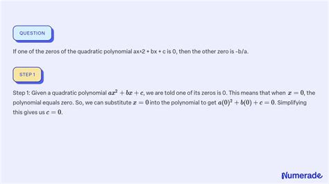 solved if one of the zeros of the quadratic polynomial ax 2 bx c