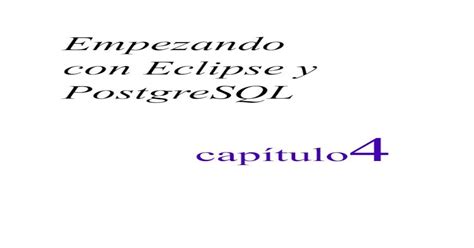 4capítulo 4 empezando con eclipse y postgresql · pdf filede crear un proyecto java convencional