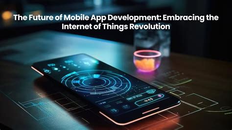 Embracing IoT Revolution Future Of App Development