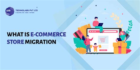 Challenges In Ecommerce Store Migration Ais Technolabs
