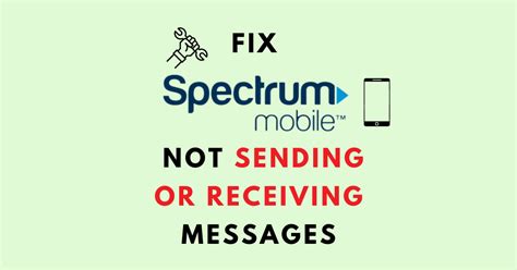 How To Fix Spectrum Mobile Not Sending Or Receiving Messages NetworkBuildz