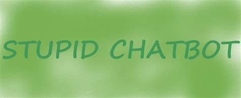 My Stupid Chatbot Replit