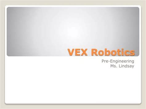 Ppt Vex Robotics Powerpoint Presentation Free Download Id 5079000